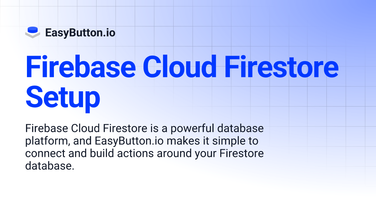 Firebase Cloud Firestore Setup | EasyButton.io